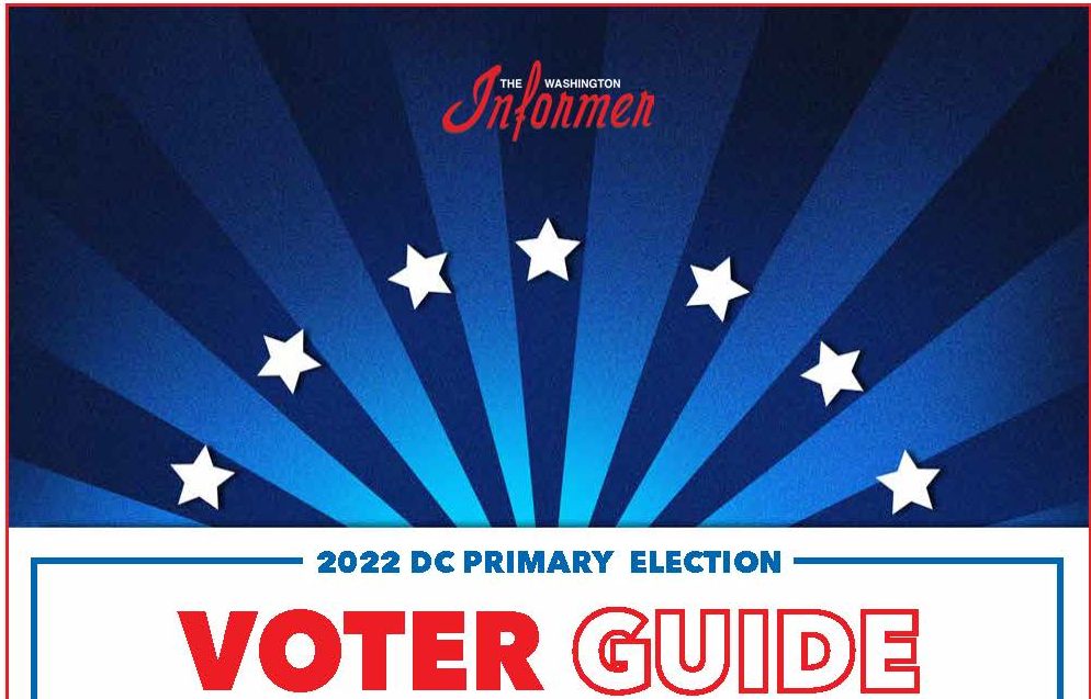 2022 DC Primary Election Voter Guide - The Washington Informer