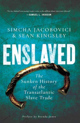 BOOK REVIEW: 'Enslaved: The Sunken History of the Transatlantic Slave ...